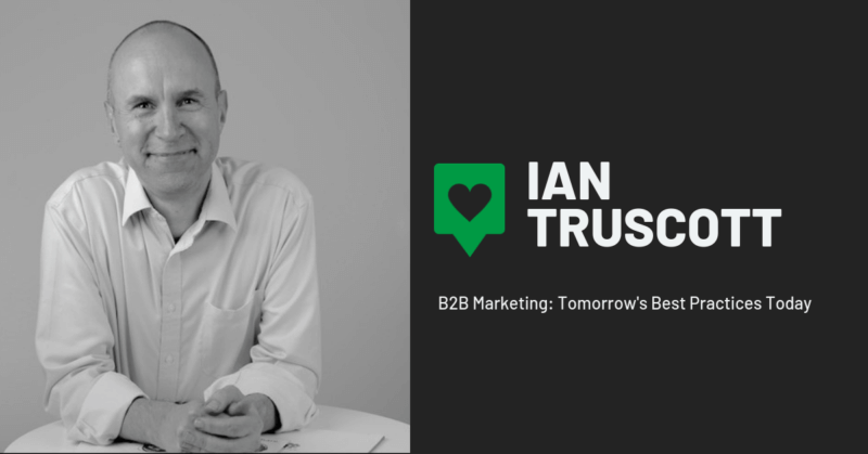 B2B Marketing Q&A: Ian Truscott on Analyst Relations, Creating ART ...
