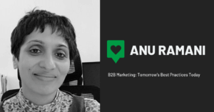 B2B Marketing Q&A: Anu Ramani on The Impact of GDPR, Being an Eternal ...