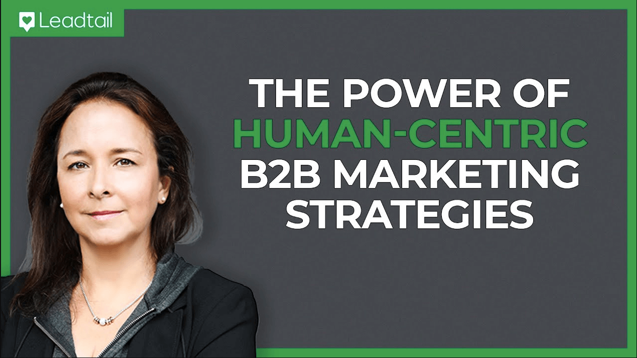 Taking the Human-Centric Approach in B2B Marketing - Leadtail